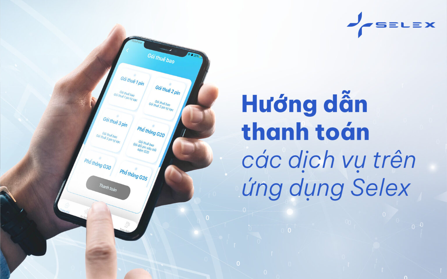 Hướng dẫn thanh toán các dịch vụ trên ứng dụng Selex