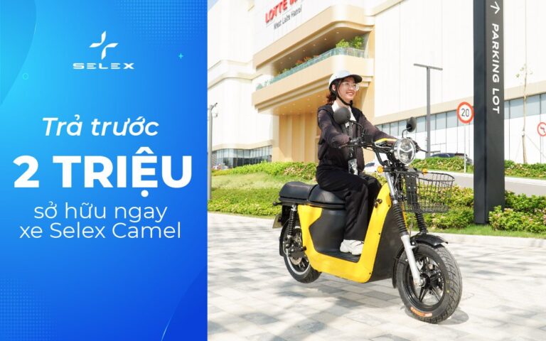 Chương trình mua xe trả trước 2 triệu đồng dành cho khách hàng tại Hà Nội và TPHCM - Selex ...